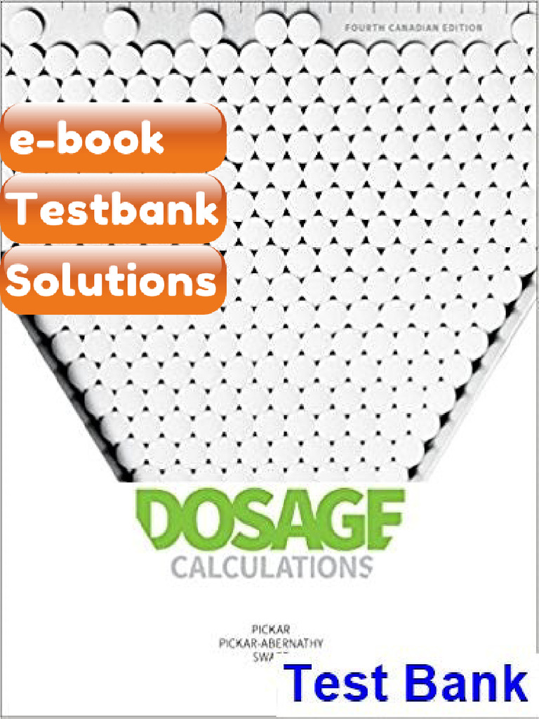 Dosage Calculations Canadian 4th Edition Pickar Testbank & eBook | PDF ...