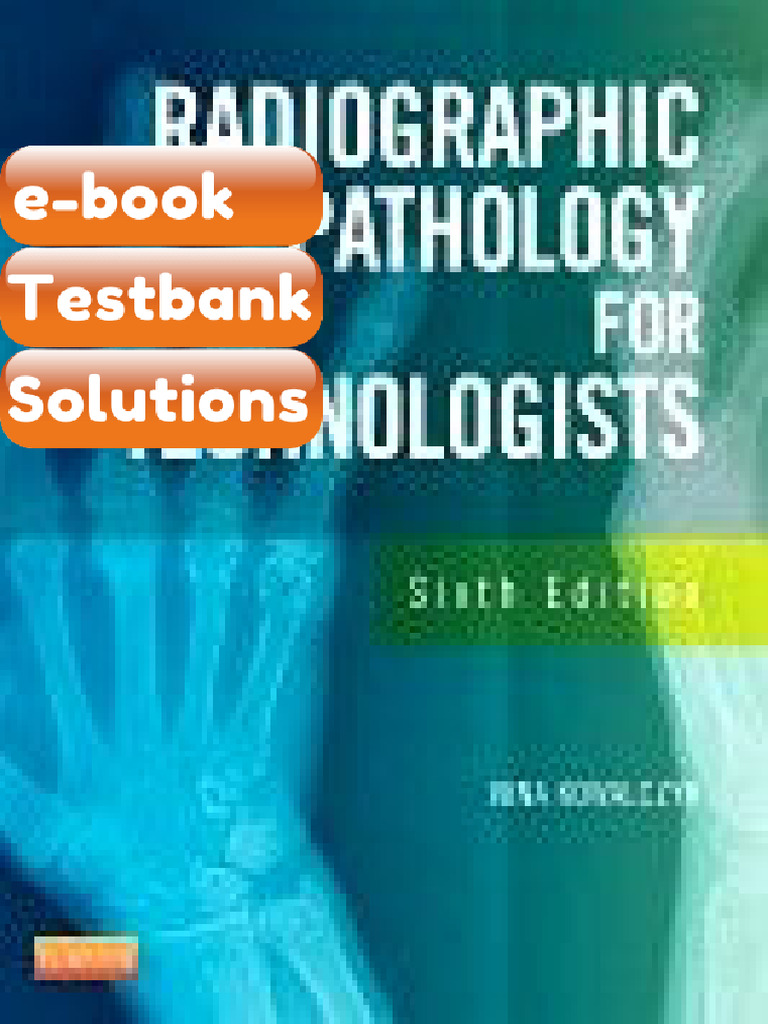 Testbank Radiographic Pathology for Technologists 6th Edition by ...