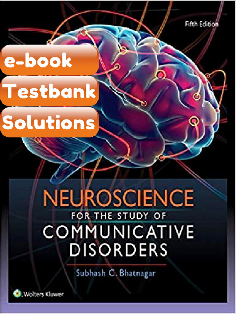 Testbank Neuroscience for the Study of Communicative Disorders 5th ...