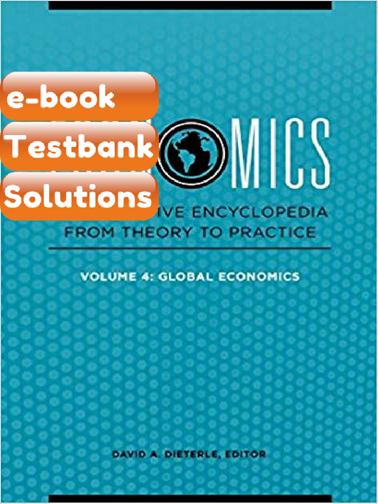 Testbank Economics The Definitive Encyclopedia From Theory To Practice ...