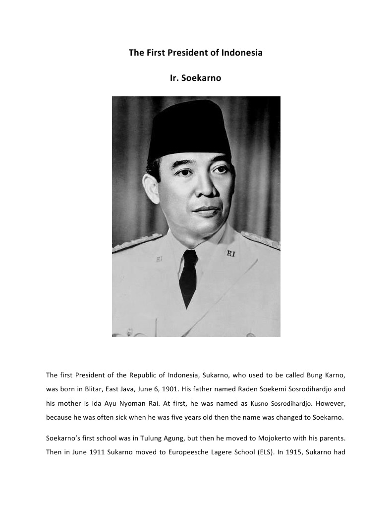 The First President of Indonesia Ir. Soekarno: Kusno Sosrodihardjo ...