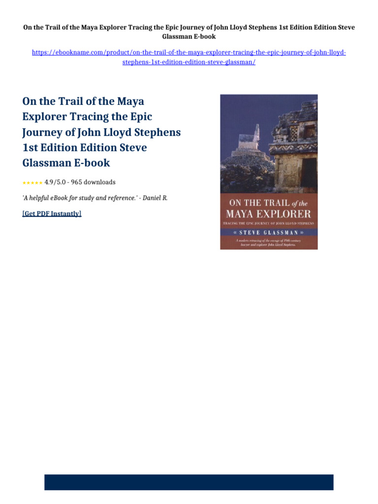 On the Trail of the Maya Explorer Tracing the Epic Journey of John ...