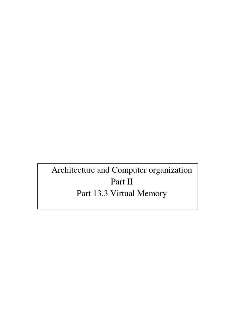 Architecture and Computer Organization Part 13.3 Virtual Memory | PDF | Cpu Cache | Computer ...