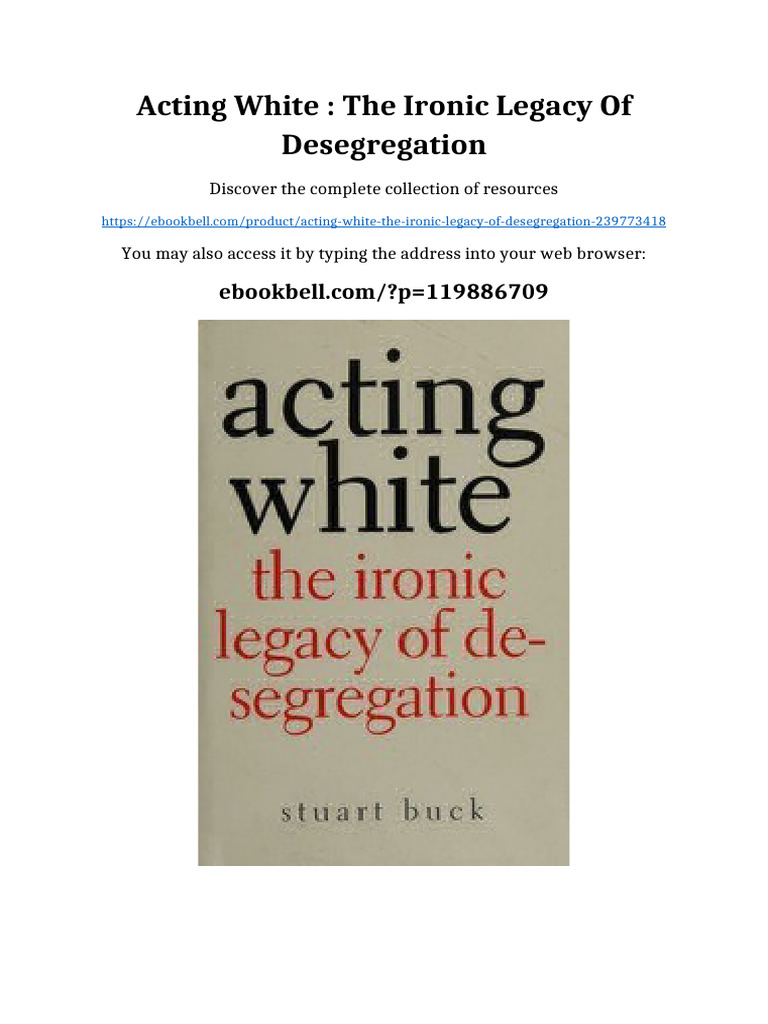 Acting White: The Ironic Legacy of Desegregation Newest Edition 2025 ...