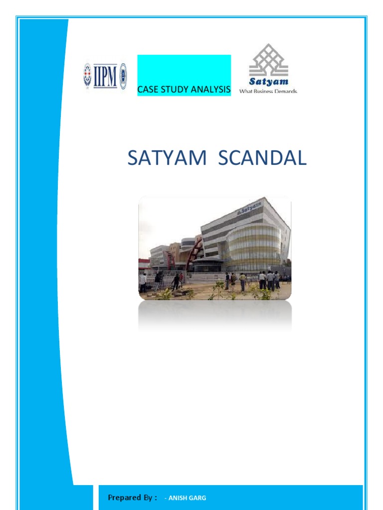 Satyam Scandal: Case Study Analysis | PDF | Companies | Business