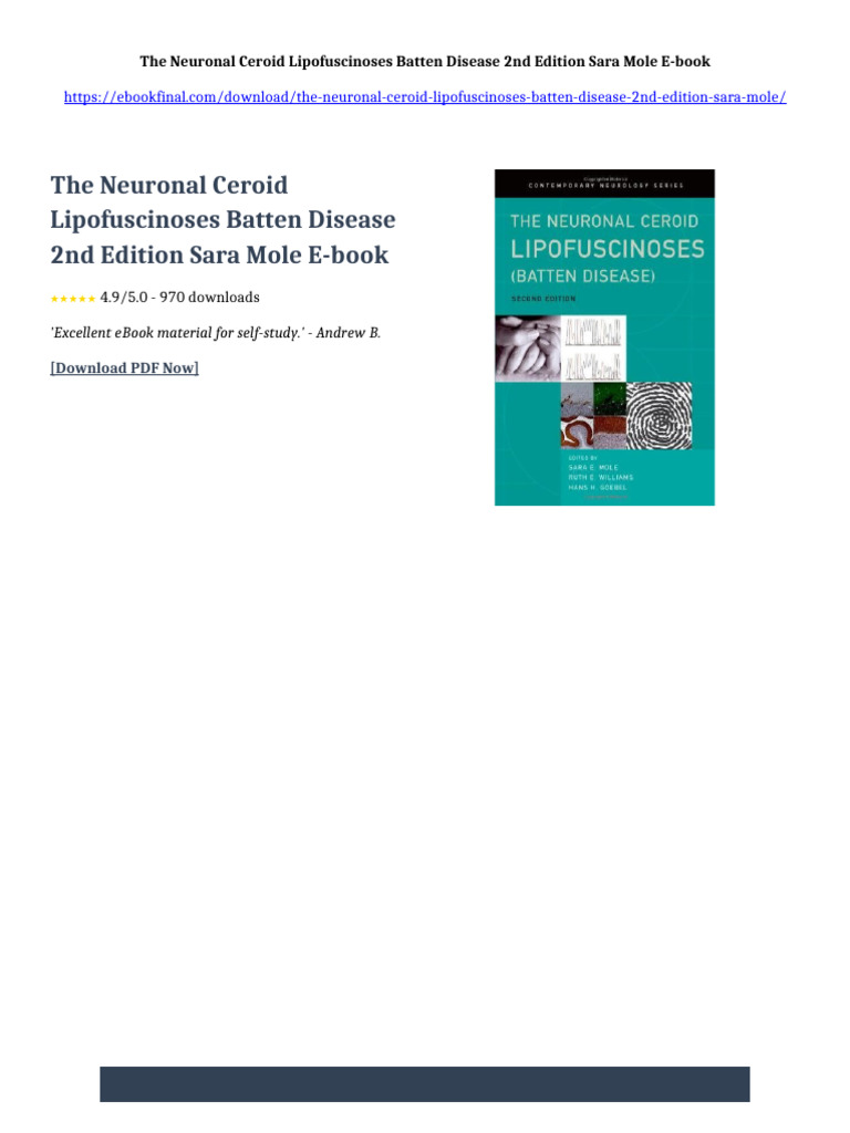 The Neuronal Ceroid Lipofuscinoses Batten Disease 2nd Edition Sara Mole ...