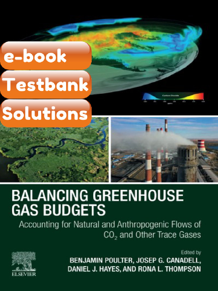 Testbank - Balancing Greenhouse Gas Budgets Accounting For Natural and ...