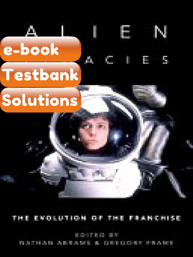 Alien Legacies the Evolution of the Franchise Nathan Abrams Testbank ...