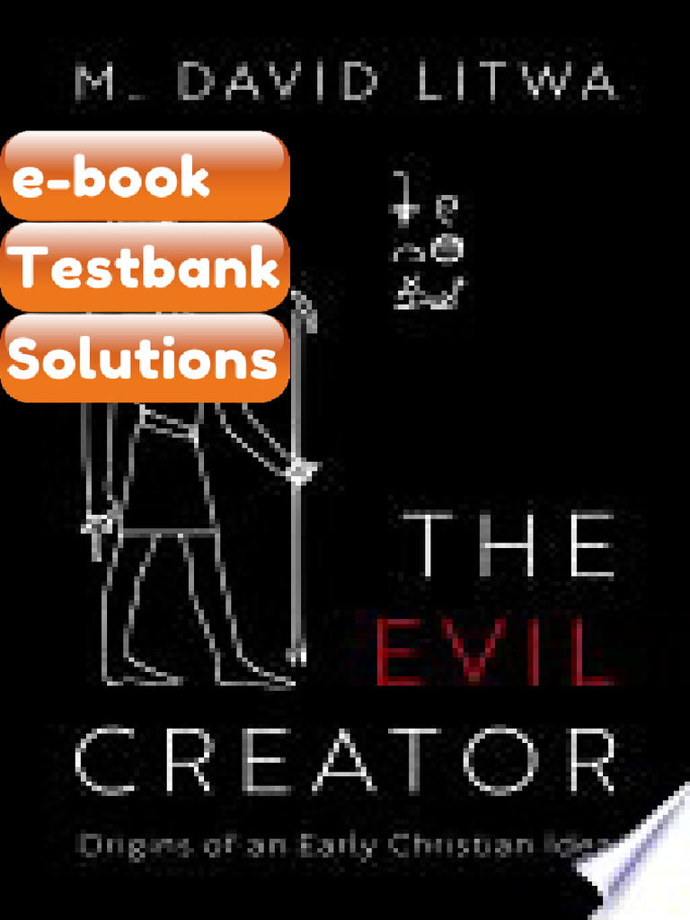 eBook & Testbank the Evil Creator Origins of an Early Christian Idea M ...