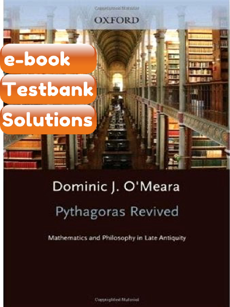 Testbank - Pythagoras Revived Mathematics and Philosophy in Late ...