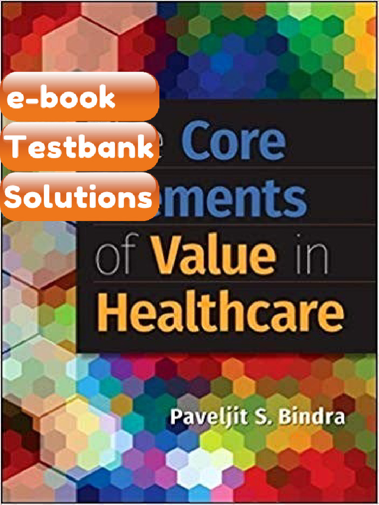 Testbank - The Core Elements of Value in Healthcare | PDF ...