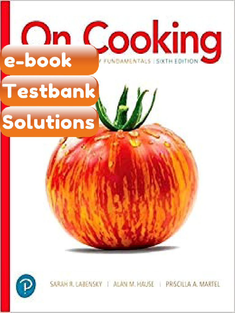 Testbank - On Cooking A Textbook of Culinary Fundamentals 6th Edition ...