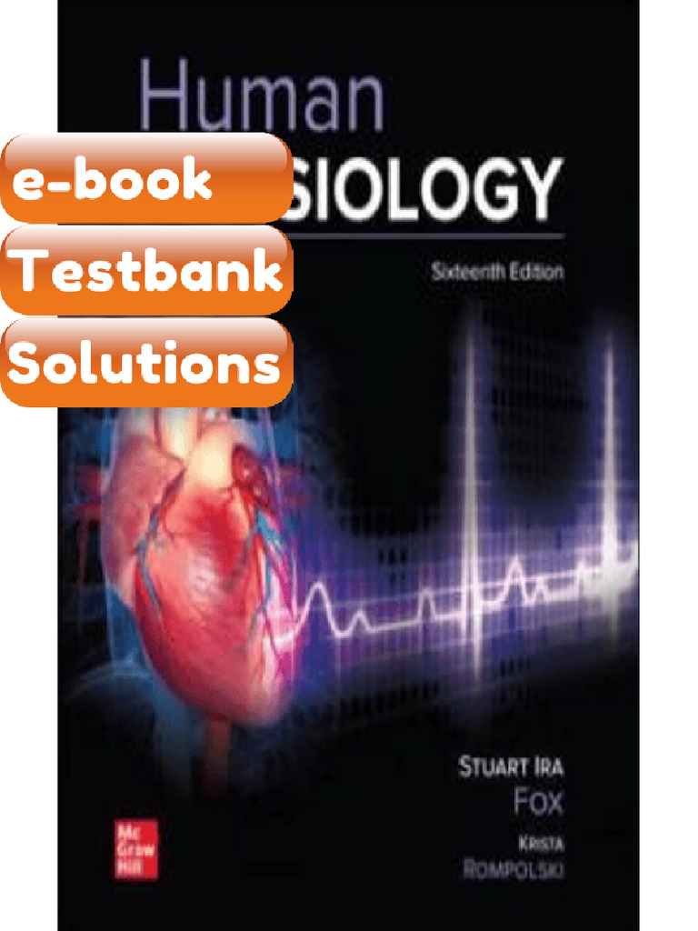 Testbank - Human Physiology 16th Edition Stuart Fox Krista Rompolski ...
