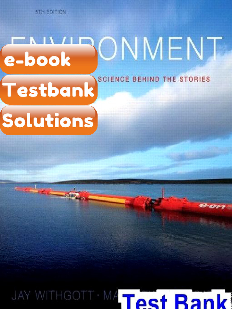 Ebook & Testbank Environment The Science Behind The Stories 5th Edition ...