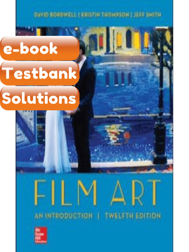Testbank - Film Art An Introduction 12th Edition David Bordwell Kristin ...