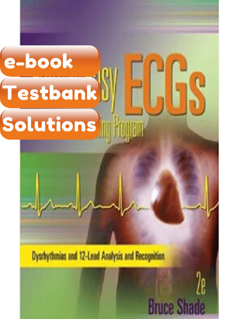 Testbank - Fast and Easy ECGs a SelfPaced Learning Program 2nd Edition ...