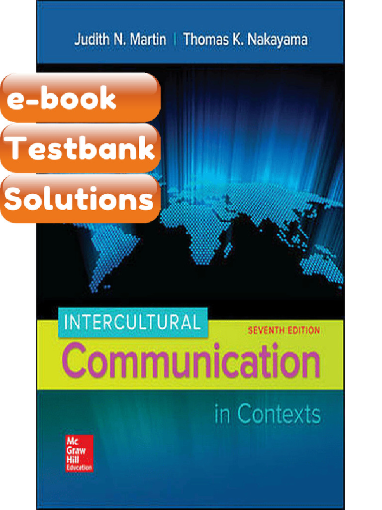 Testbank - Intercultural Communication in Contexts 7th Edition by ...