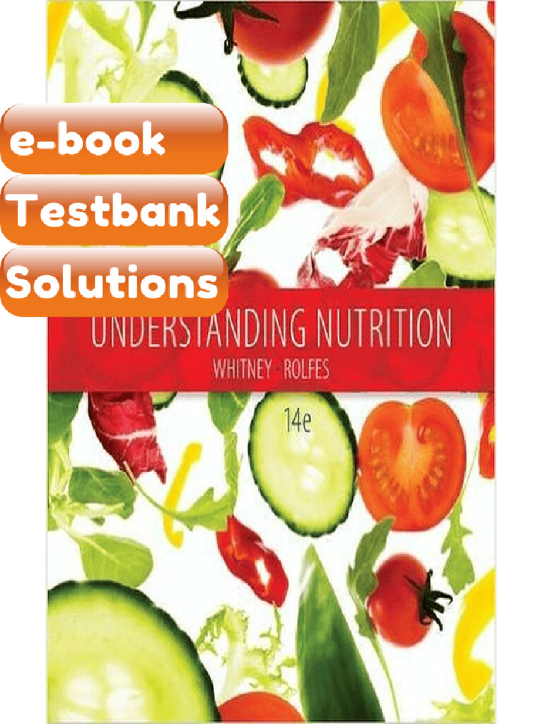 Testbank - Understanding Nutrition 14th Edition by Eleanor Noss Whitney ...