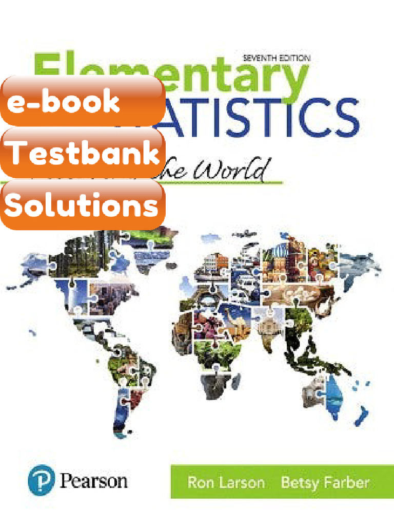 Elementary Statistics 7th Edition Ron Larson Betsy Farber Testbank ...