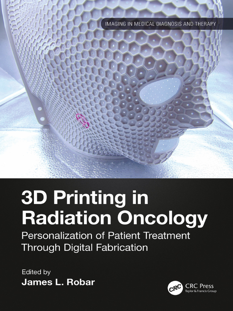 3D Printing in Radiation Oncology Personalization of Patient Treatment ...