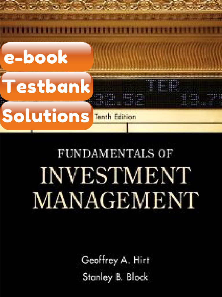 Testbank - Fundamentals of Investment Management Hirt Block 10th ...