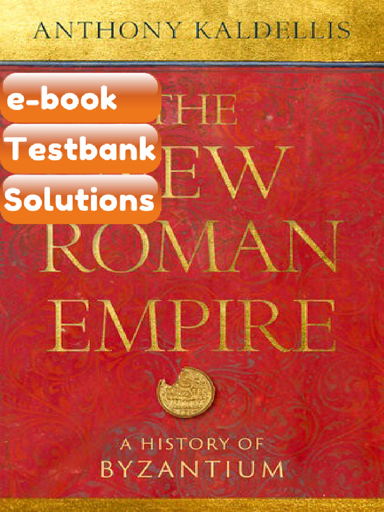 The New Roman Empire History of Byzantium Anthony Kaldellis Ebook ...