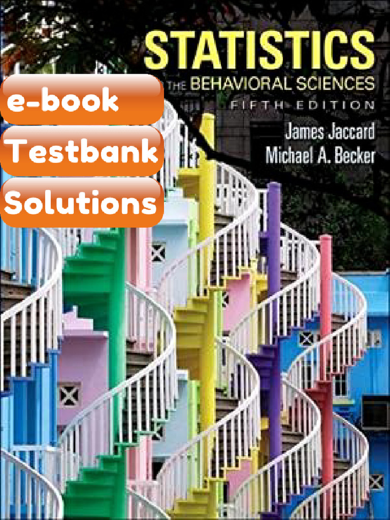 Testbank - Statistics For The Behavioral Sciences 5E Jaccard | PDF | E ...
