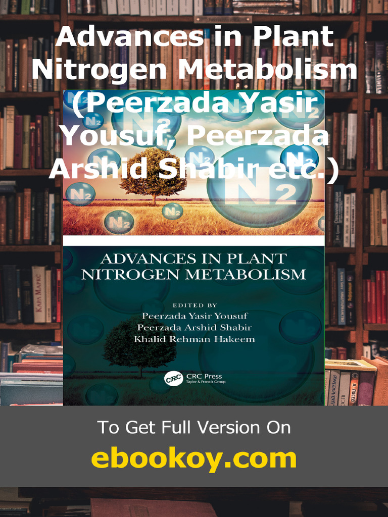 Advances in Plant Nitrogen Metabolism Peerzada Yasir Yousuf Peerzada ...