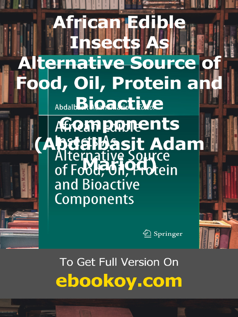 African Edible Insects as Alternative Source of Food Oil Protein and ...