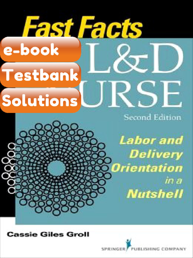 Fast Facts for the LD Nurse Second Edition Labor and Delivery ...