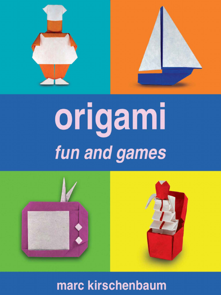 Origami Fun and Games-Marc Kirschenbaum | PDF | Origami
