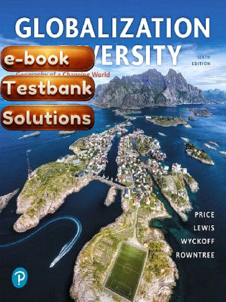 Testbank - Globalization and Diversity Geography of a Changing World ...
