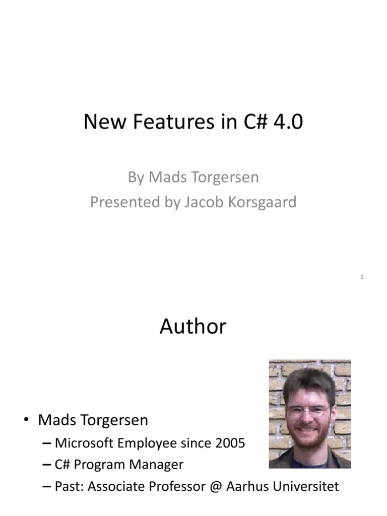 New Features in C# 4.0: by Mads Torgersen Presented by Jacob Korsgaard | PDF | C Sharp ...