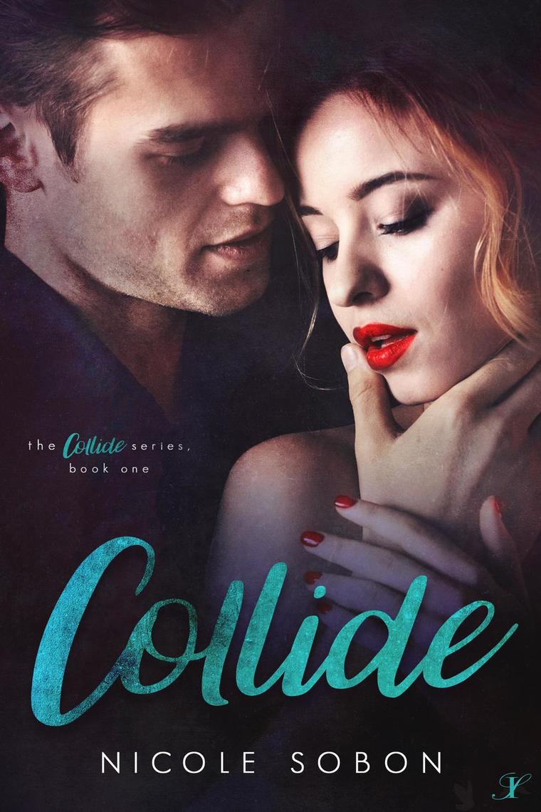 The Collide Series by J.C. Hannigan, Nicole Sobon - ebook | Everand
