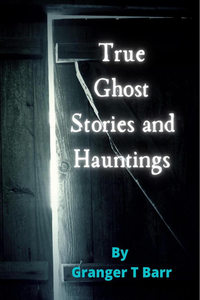 Ghostly Encounters Series by Granger T Barr - ebook | Everand