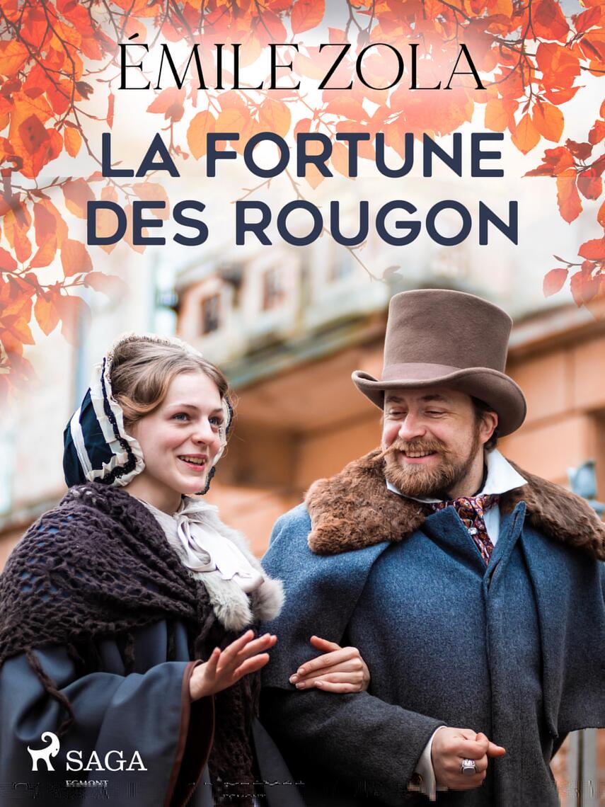 Les Rougon-Macquart: Histoire naturelle et sociale d'une famille sous ...