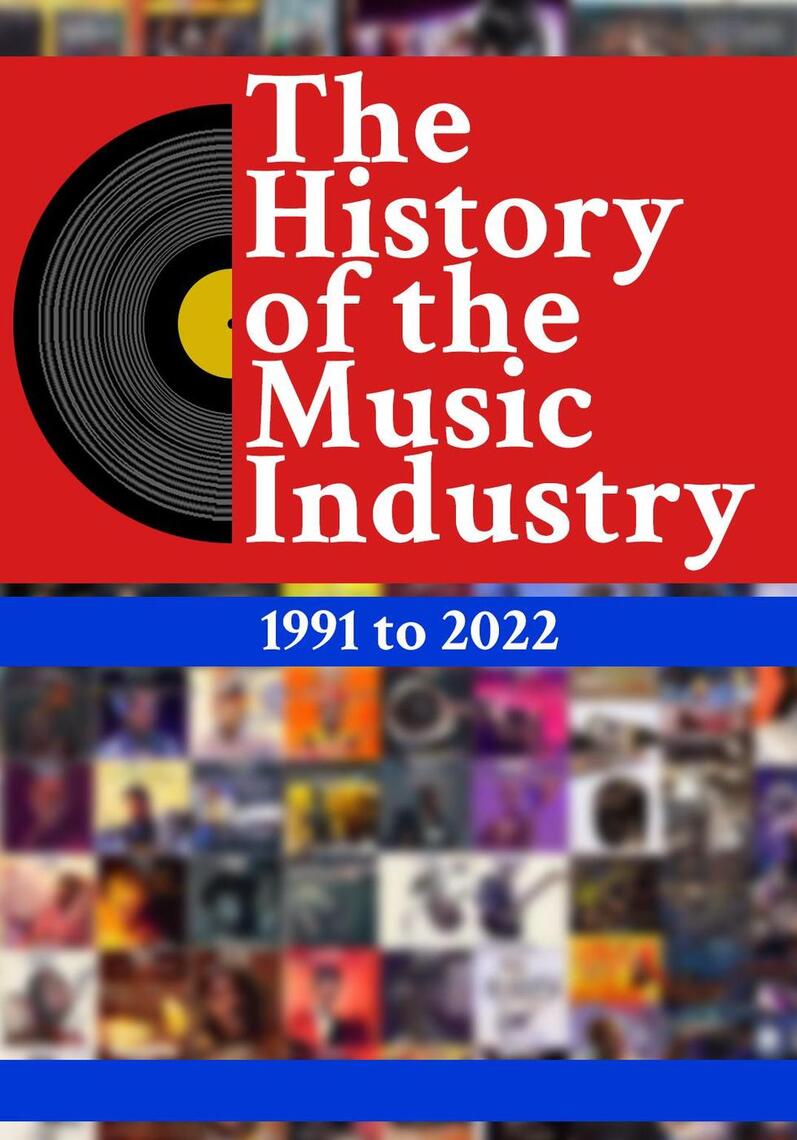 The History Of The Music Industry Series - ebook | Everand