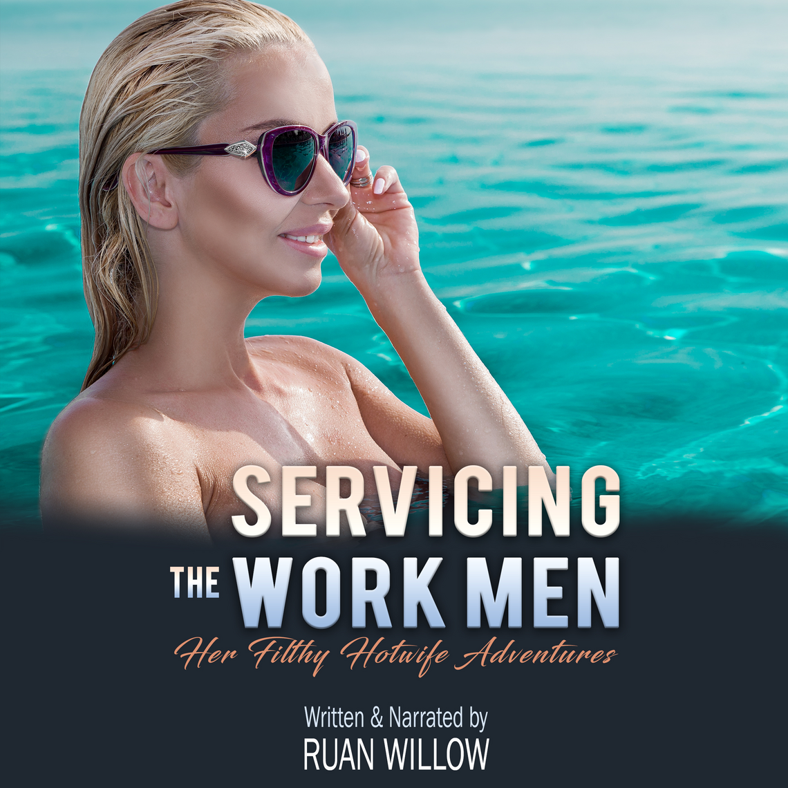 Servicing the Work Men, Her Filthy Hotwife Adventures Series by Ruan Willow, Ruin Willow ...