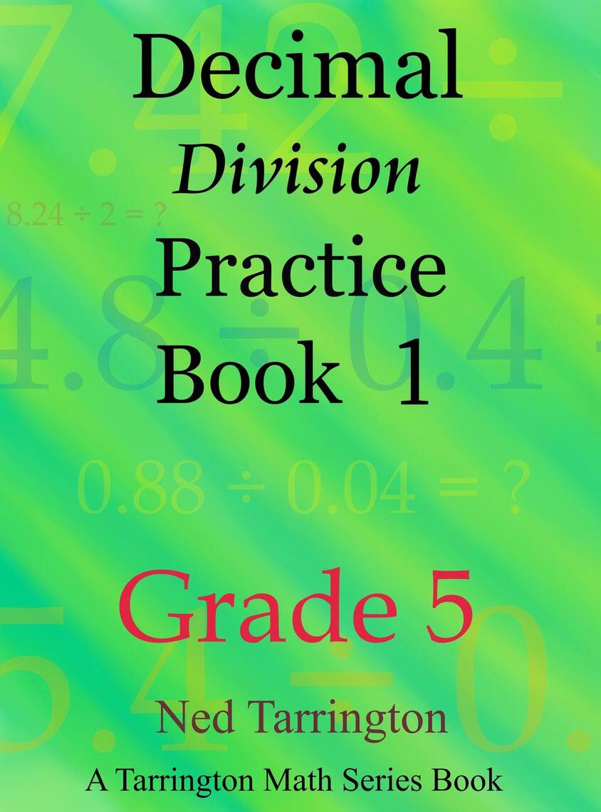 Grade 5 Decimal Division Practice Series by Ned Tarrington - ebook ...