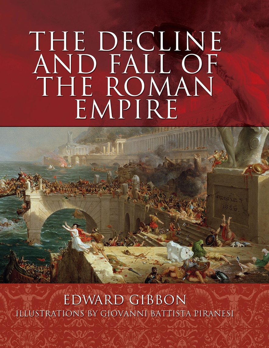 The Decline and Fall of the Roman Empire by Edward Gibbon, Giovanni ...