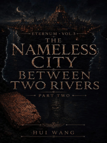 The Nameless City Between Two Rivers: Eternum, Part two by Hui Wang ...