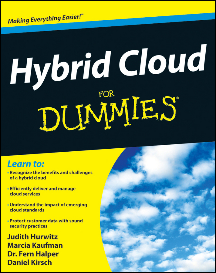 Hybrid Cloud For Dummies by Judith S. Hurwitz, Marcia Kaufman, Fern Halper (Ebook) - Read free ...
