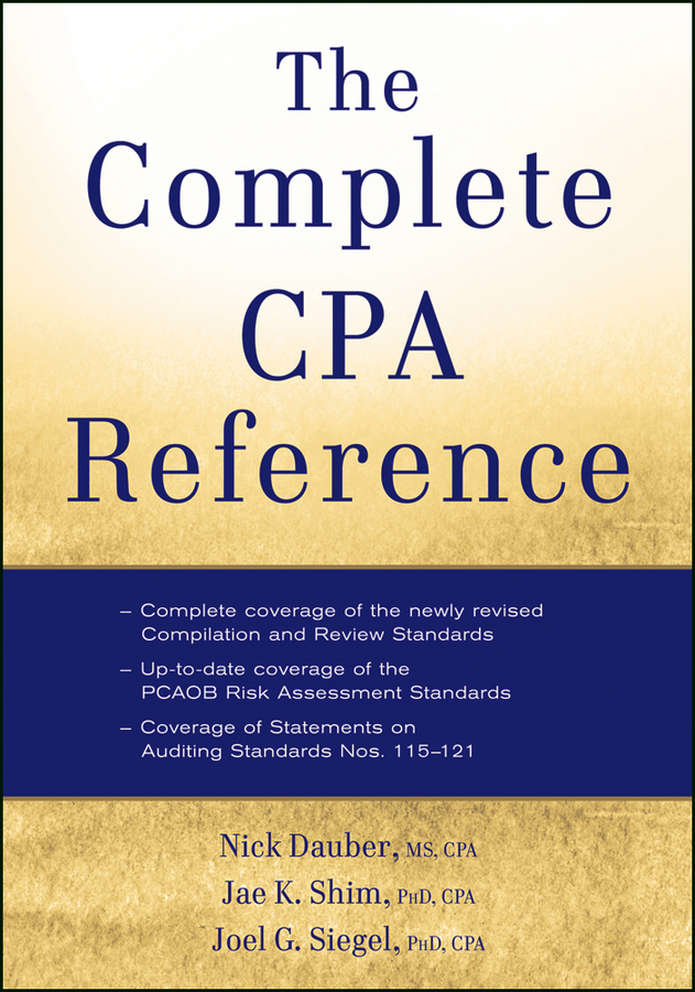 The Complete CPA Reference by Nick A. Dauber, Jae K. Shim, Joel G ...