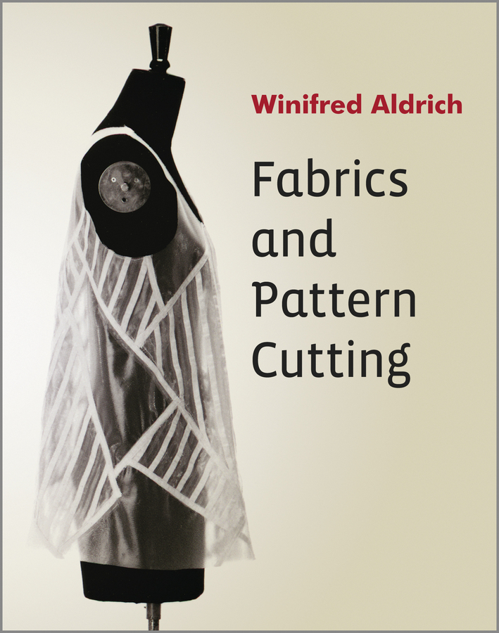 Fabrics and Pattern Cutting by Winifred Aldrich (Ebook) - Read free for ...