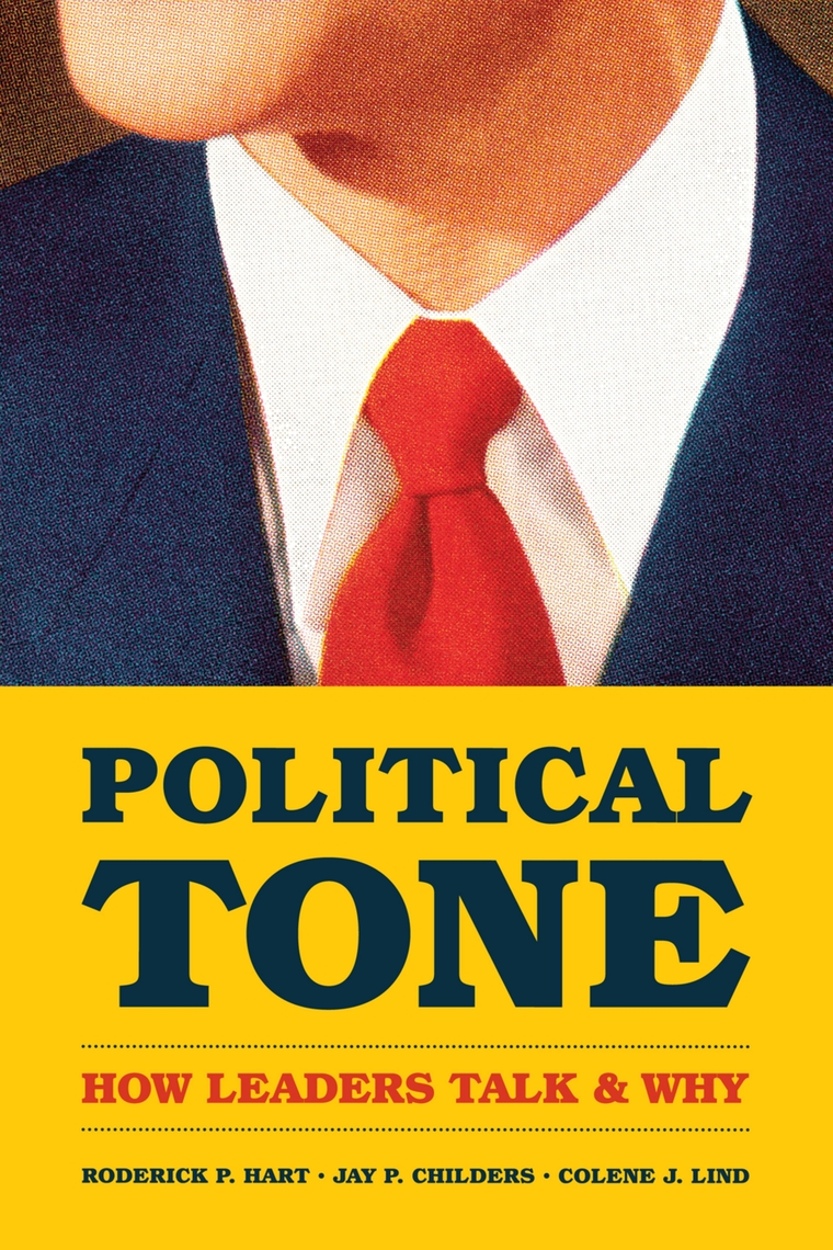 Political Tone by Roderick P. Hart, Jay P. Childers, Colene J. Lind ...