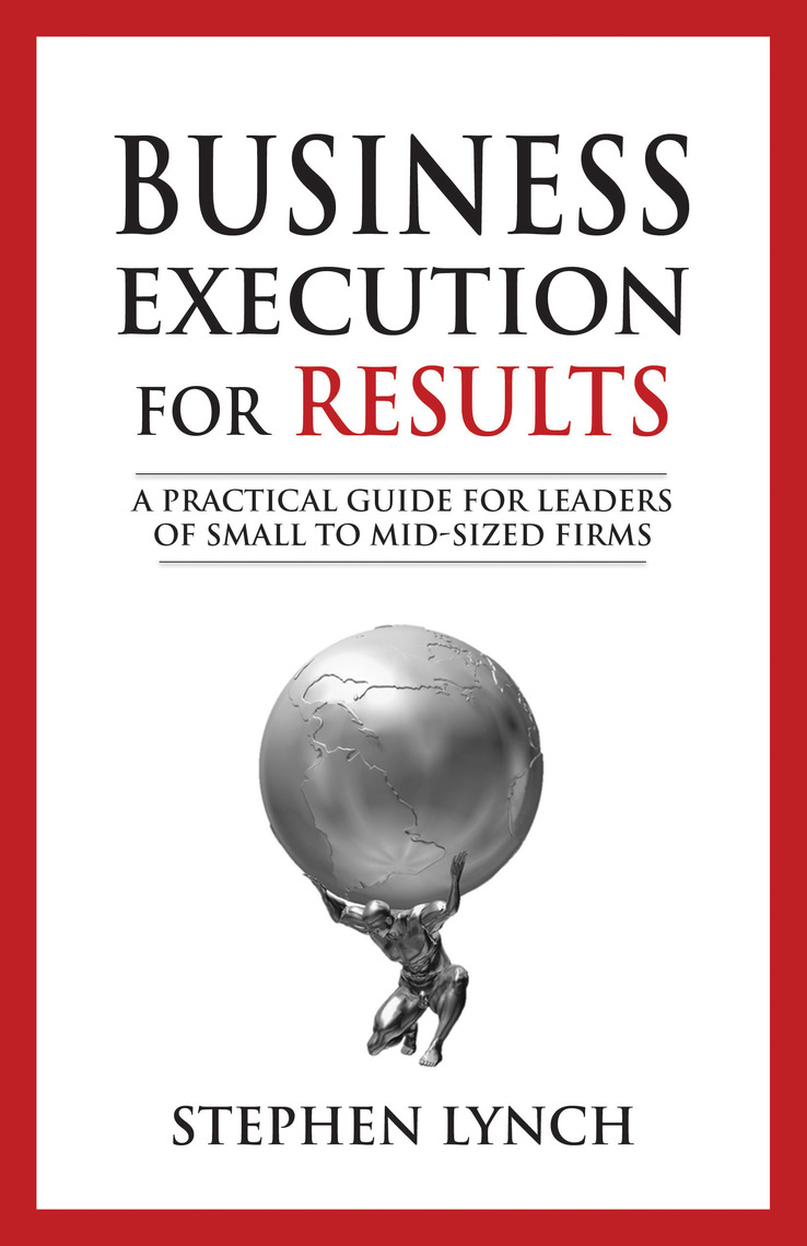 Business Execution for RESULTS by Stephen Lynch - Book - Read Online