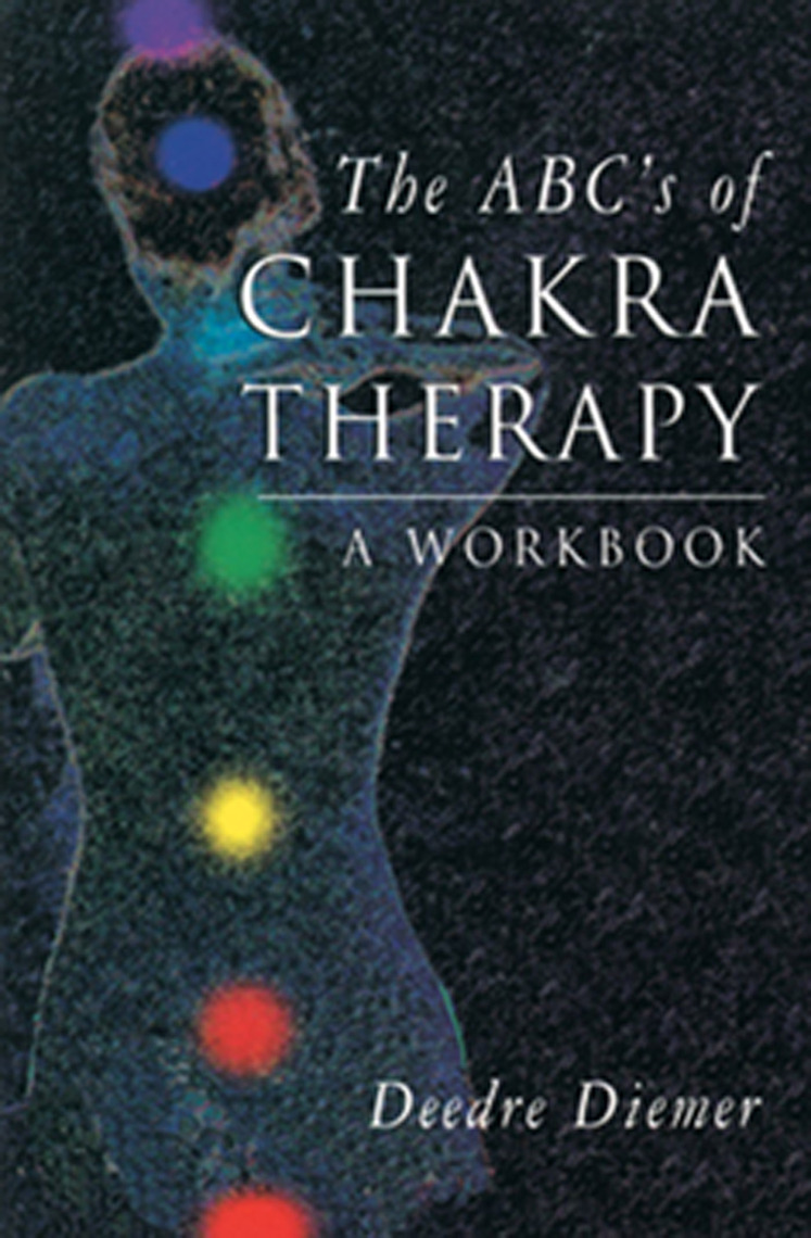 The ABC's of Chakra Therapy by Deedre Diemer (Ebook) - Read free for 30 ...