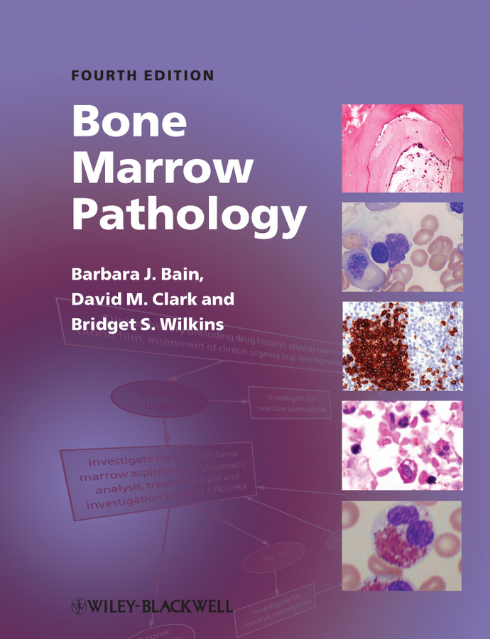 Bone Marrow Pathology by Barbara J. Bain, David M. Clark, Bridget S ...