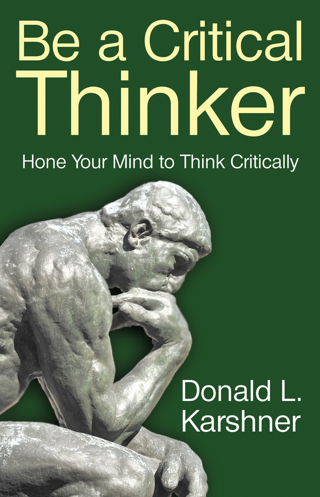 Be a Critical Thinker by Donald L. Karshner (Ebook) - Read free for 30 days
