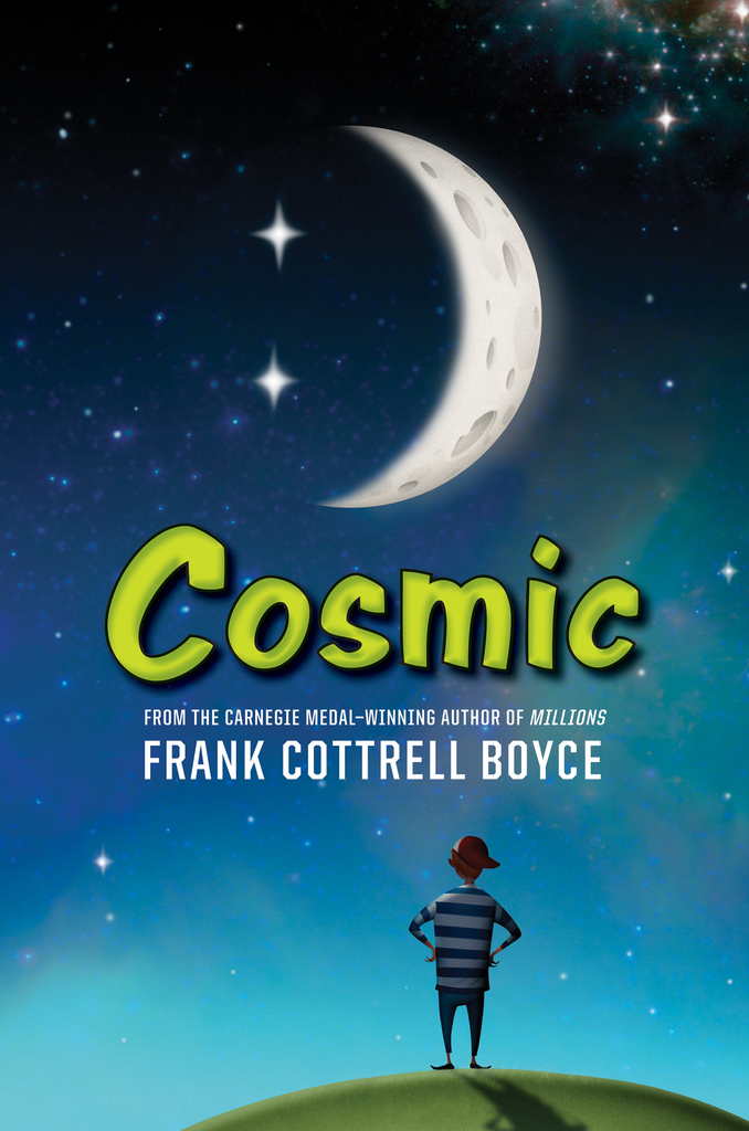 Cosmic by Frank Cottrell Boyce (Ebook) - Read free for 30 days